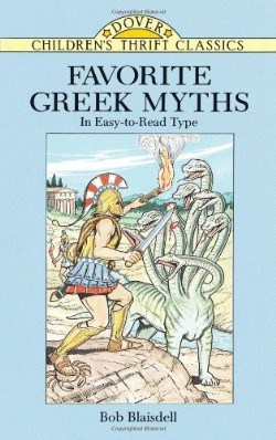 Favorite Greek Myths (Bob Blaisdell)